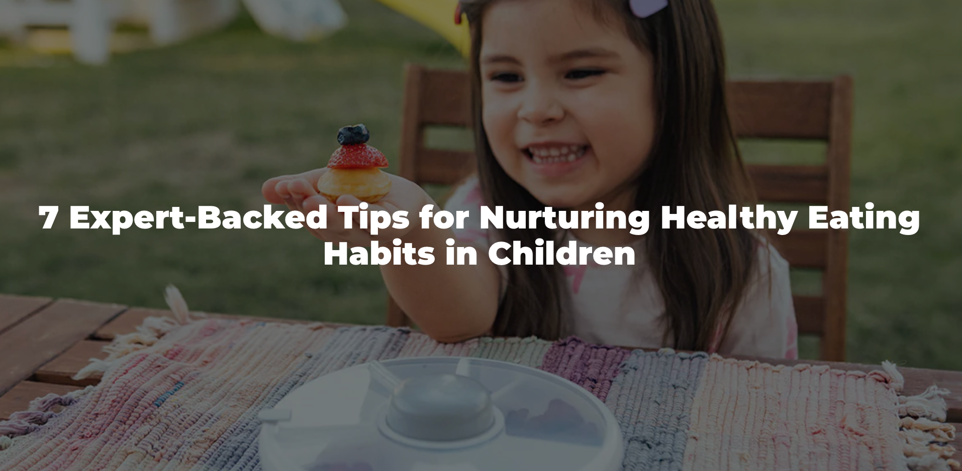 7 Expert-Backed Tips for Nurturing Healthy Eating Habits in Children ...